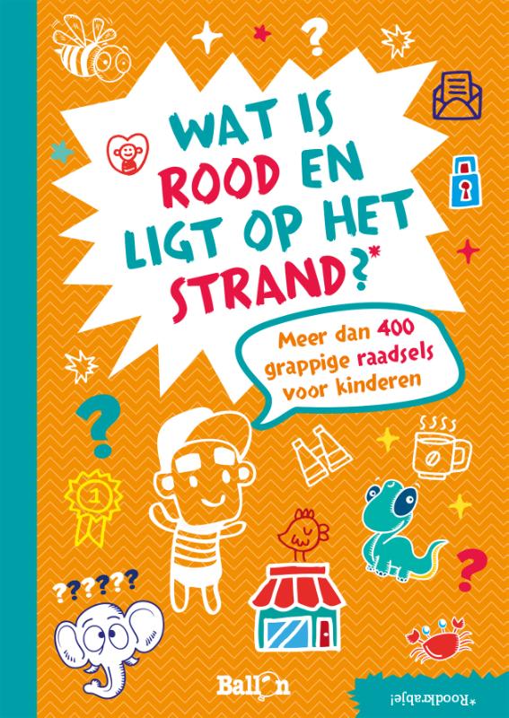 Raadselboeken 0 - Wat is rood en ligt op het strand? Meer dan 400 ...