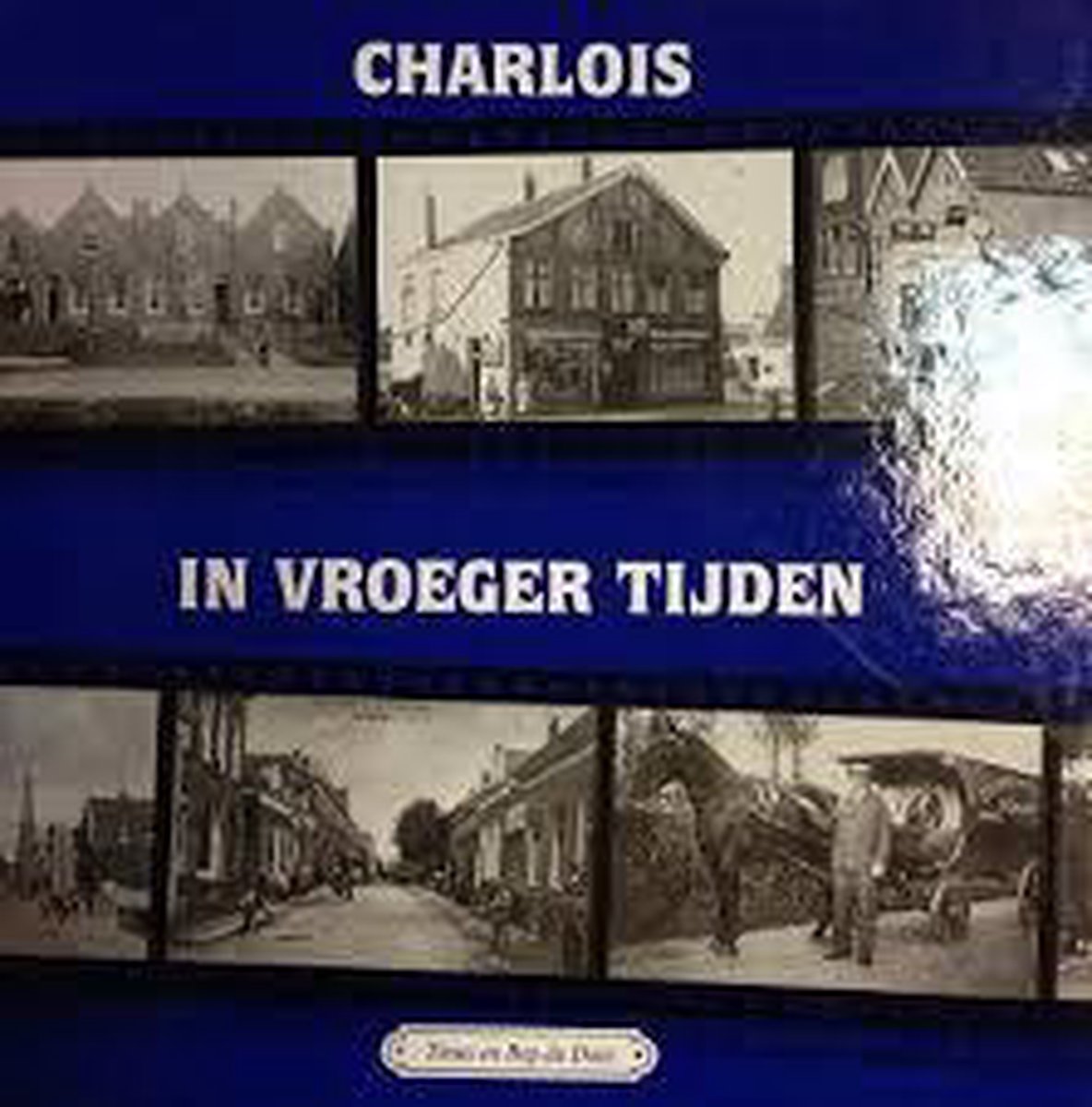 Charlois in vroeger tijden dl 6 | Tweedehands | BoekenBalie