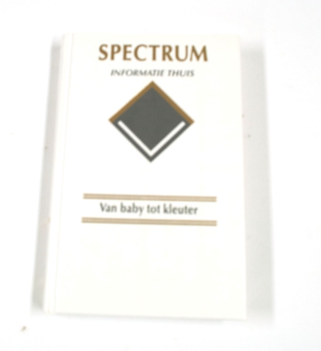 Spectrum informatie thuis Van baby tot kleuter | Tweedehands | BoekenBalie
