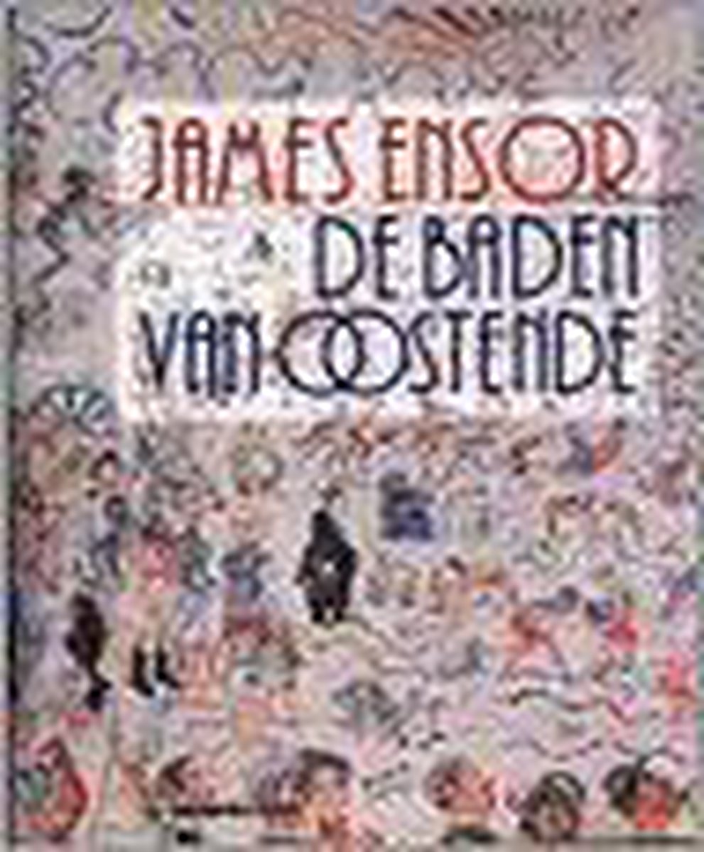 James Ensor De Baden Van Oostende Tweedehands Boekenbalie