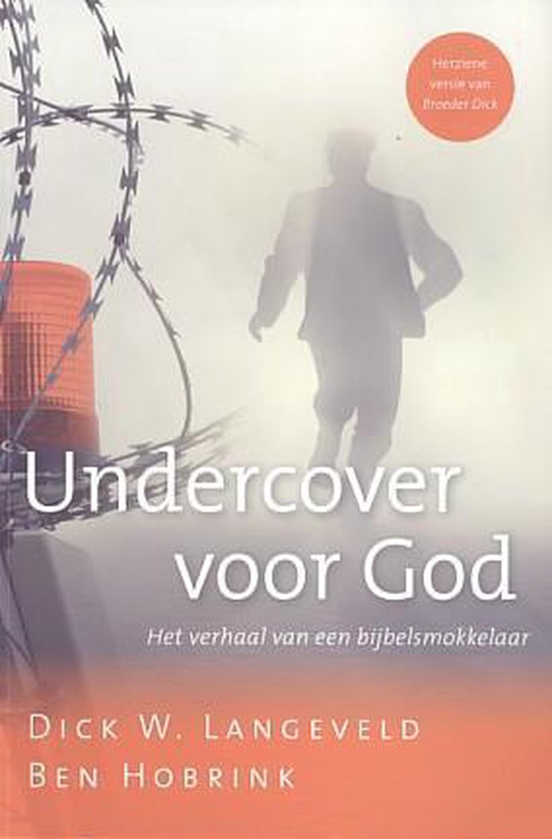 Undercover voor God. Het verhaal van een bijbelsmokkelaar | Tweedehands ...