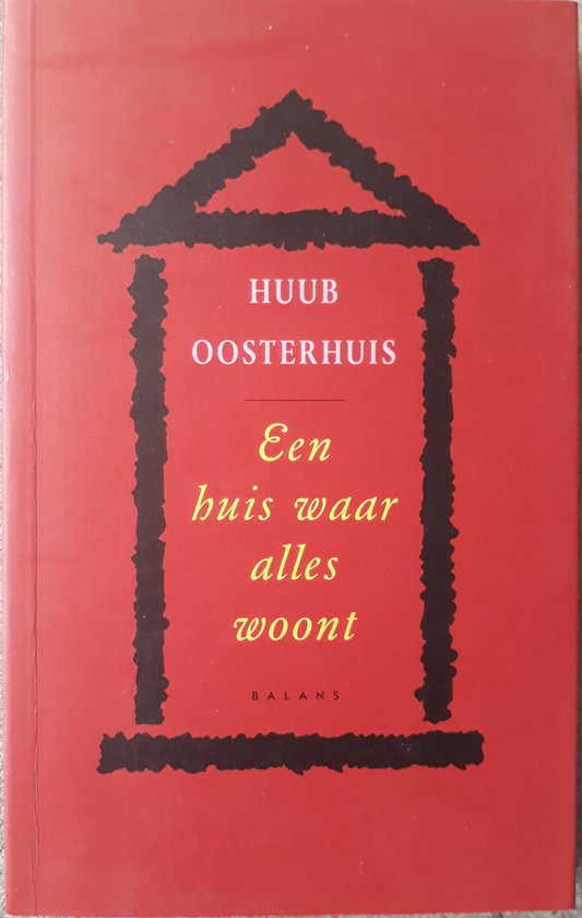 Een huis waar alles woont - Huub Oosterhuis | Tweedehands | BoekenBalie